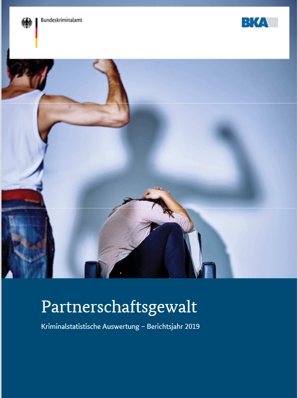 Bundeskriminalamt veröffentlicht Zahlen zu Partnerschaftsgewalt 2019 - Frauenhauskoordinierung